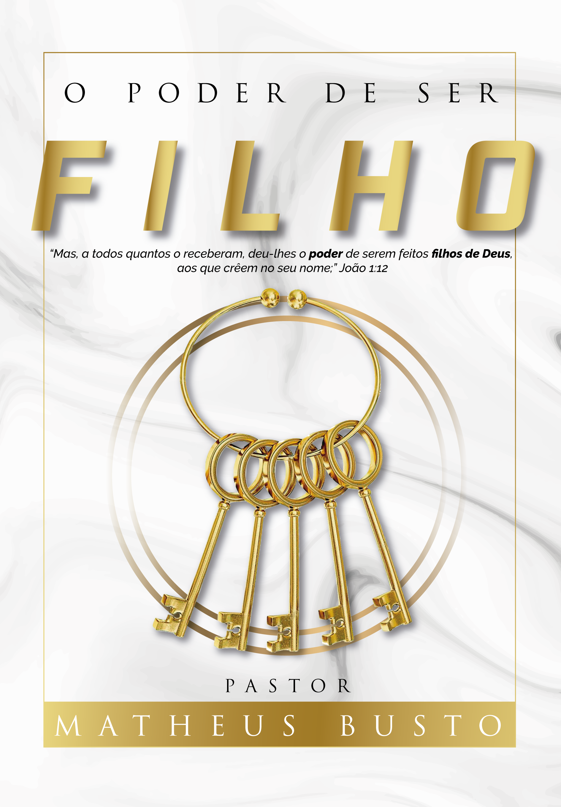 O Poder de Ser Filho - Matheus Busto Santos | Hotmart