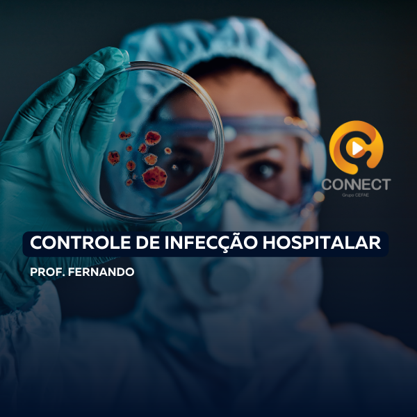 AULA DE CONTROLE DE INFECÇÃO HOSPITALAR | CEFAE UNO - PROF. FERNAND...