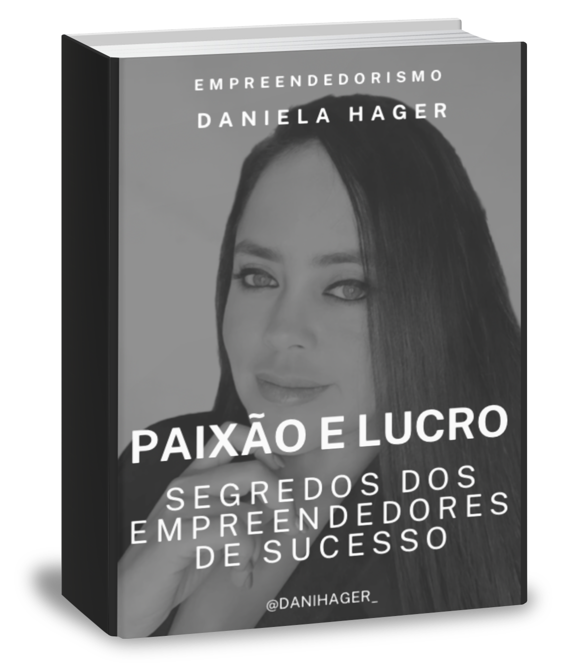 PAIXÃO E LUCRO: Segredos dos empreendedores de sucesso