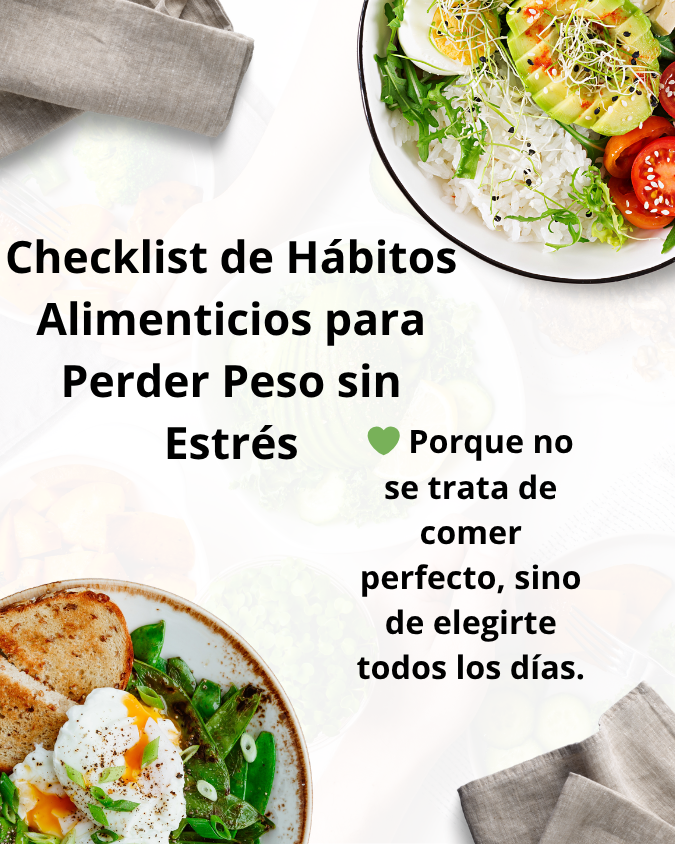 Checklist de Hábitos Alimenticios para Perder Peso sin Estrés