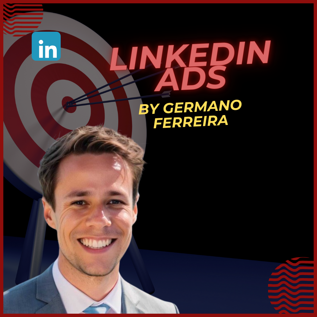 LinkedIn Ads Descomplicado: Planeje, Crie e Otimize - Germano Ferre...
