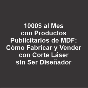 1000 dólares al mes con productos publicitarios de MDF: Cómo fabric...