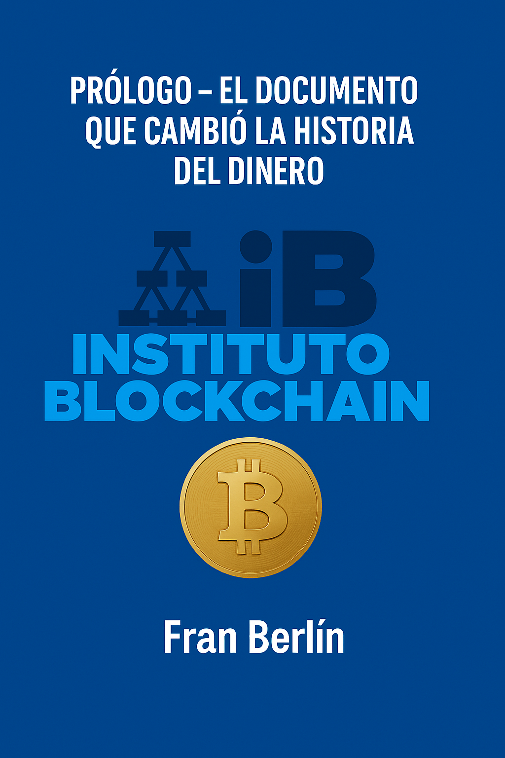 📘 Prólogo Libro Bitcoin – El Documento que Cambió la Historia del ...