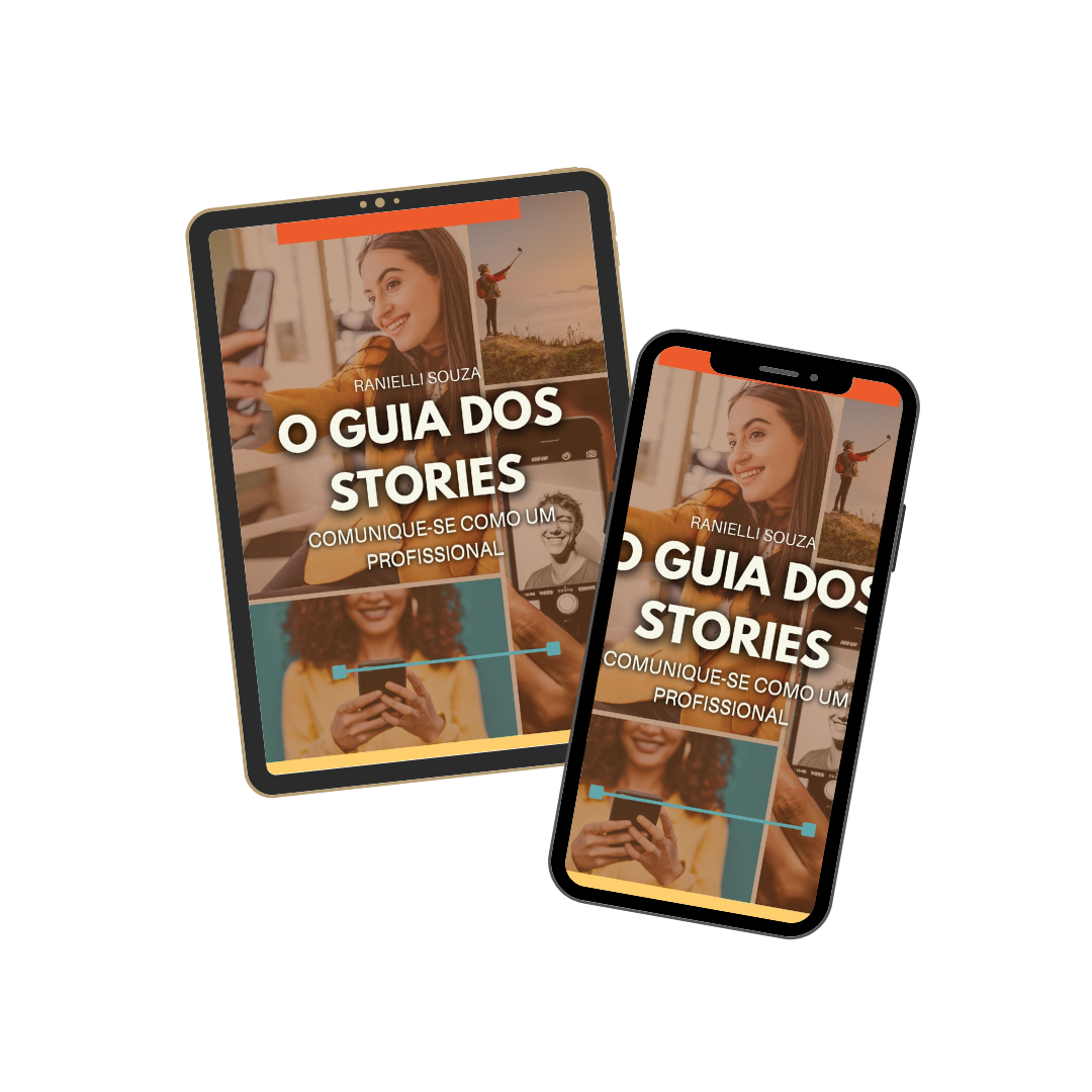 O GUIA DOS STORIES - COMUNIQUE-SE COMO UM PROFISSIONAL - Ranielli S...