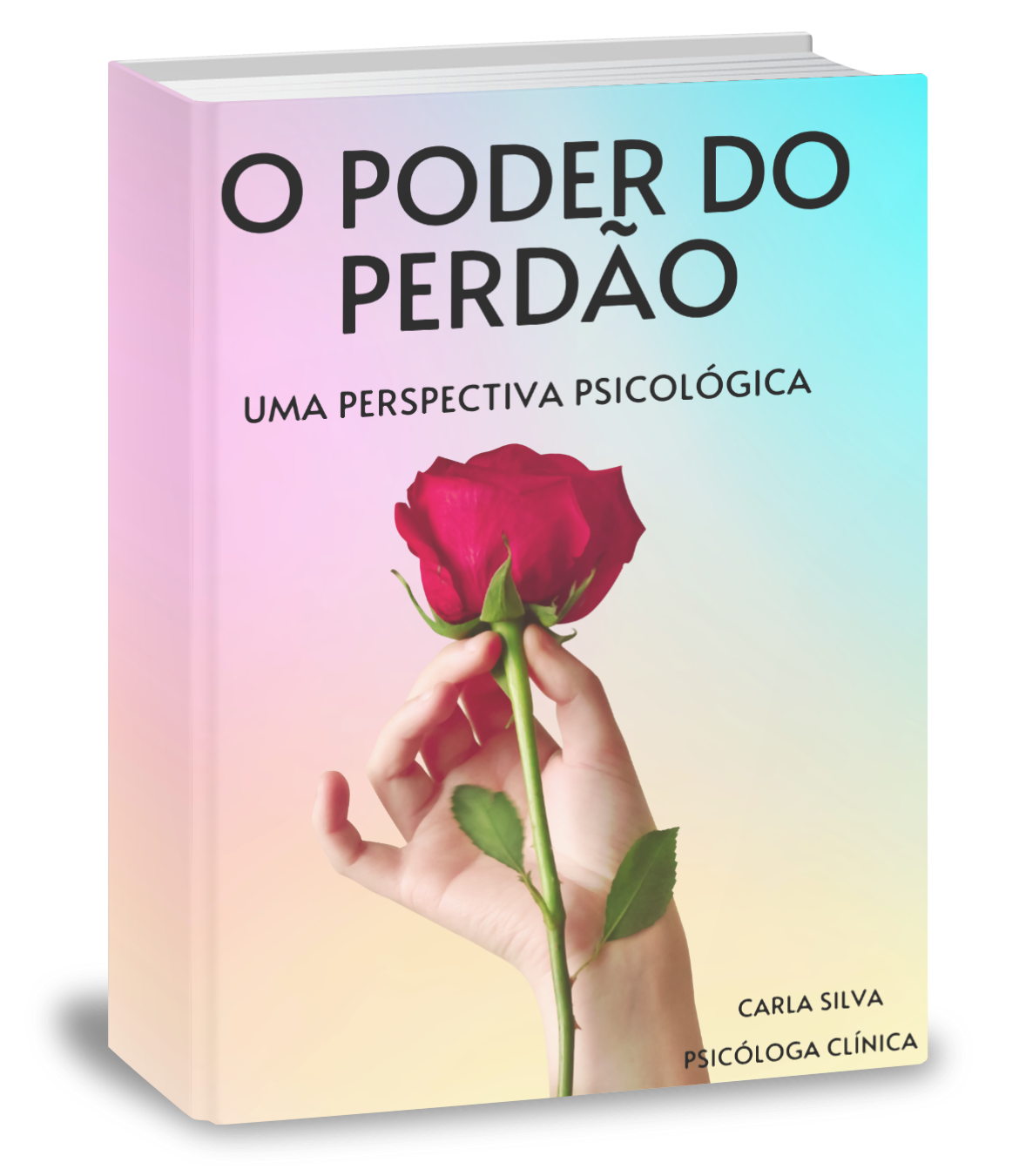 O PODER DO PERDÃO - UMA PESPECTIVA PSICOLÓGICA