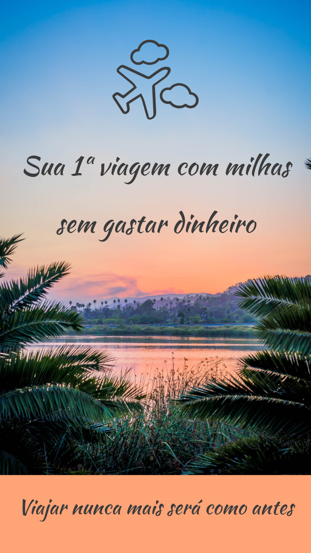 Faça sua 1ª viagem com milhas sem gastar dinheiro