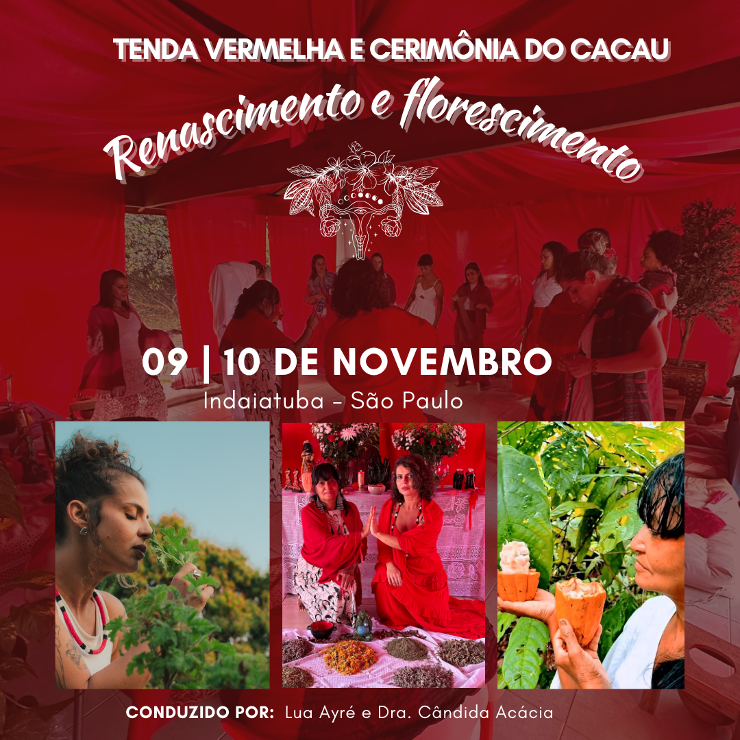 Tenda vermelha e cerimônia do cacau - Renascimento e florescimento ...