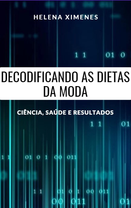 e-Book Decodificando as Dietas da Moda Oferta Premium - Helena Mari...