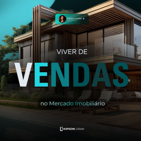 Viver de vendas no Mercado Imobiliário - Kipson Loran | Hotmart