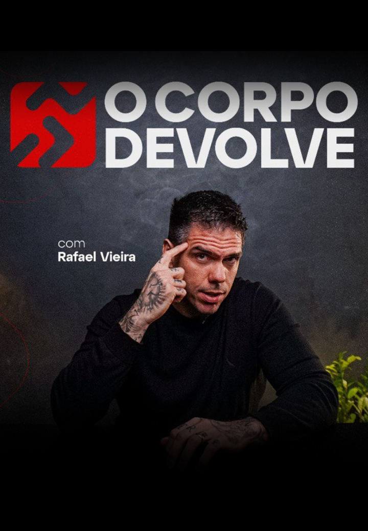 O Corpo Devolve - Rafael Vieira da Silva | Hotmart