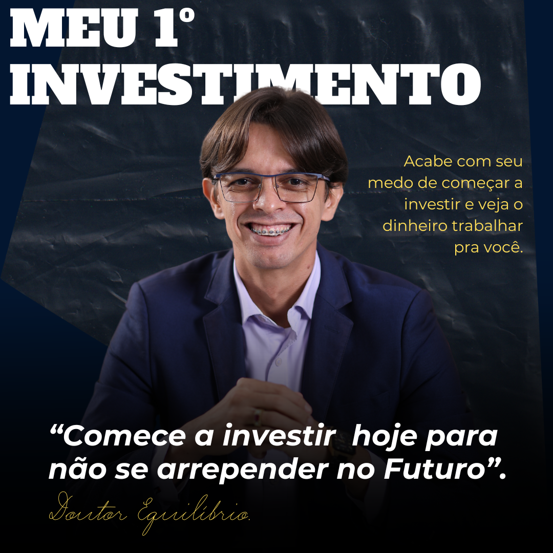MEU 1º INVESTIMENTO