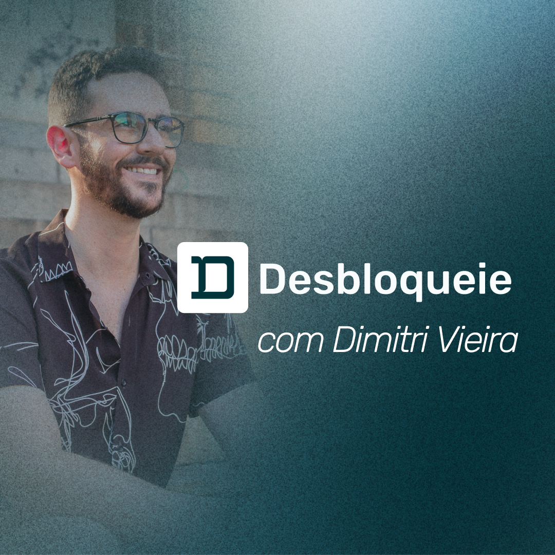 Desbloqueie - Dimitri Vieira | Hotmart