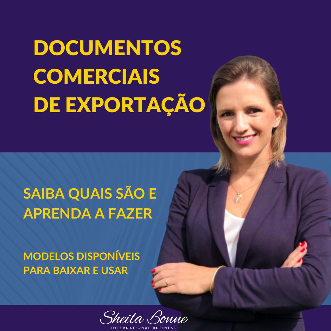 Documentos de Exportação - Baixe os modelos e aplique - Sheila Bonn...