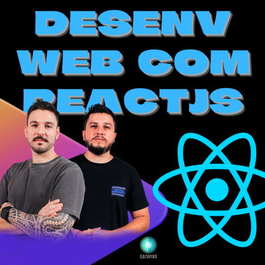 Desenvolvimento Web do Zero ao Primeiro App com ReactJS - QAzando C...