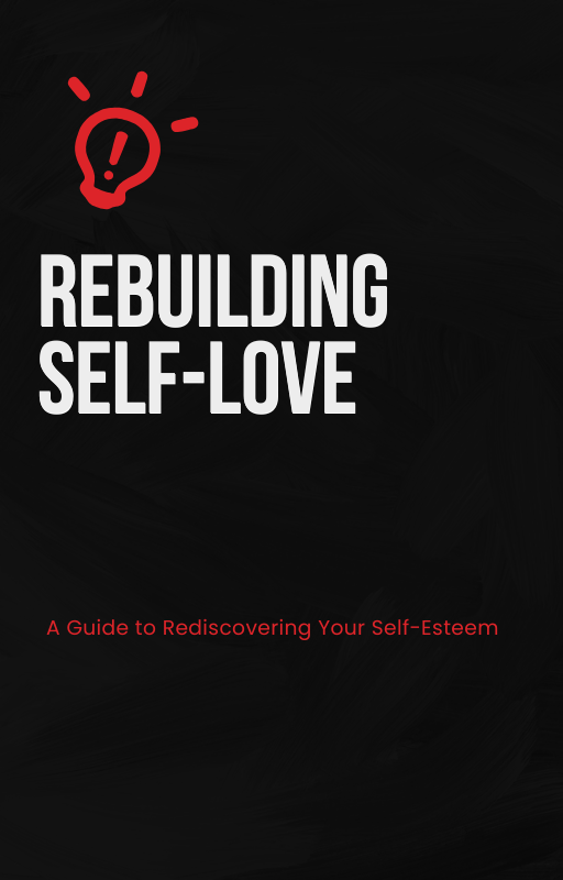 Rebuilding Self-Love