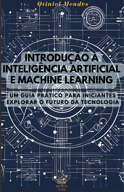 Introdução à Inteligência Artificial e Machine Learning Um Guia Prá...