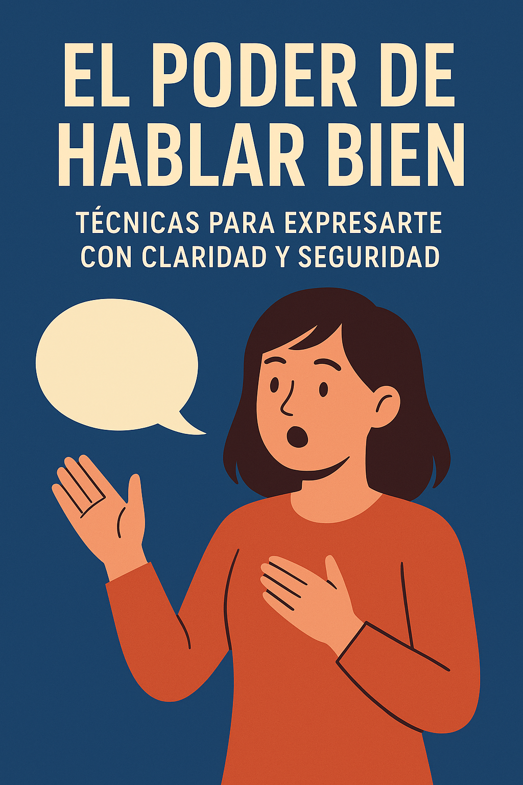 El Poder de Hablar Bien: Técnicas para expresarte con claridad y se...