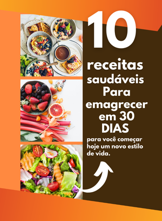10 Receitas Para Emagrecer Saudável Em 30 Dias