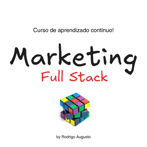 Marketing Full Stack - Professor Rodrigo | Marketing Full Stack | H...