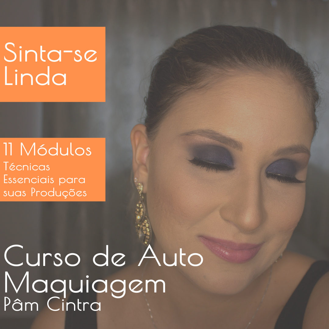 Curso de Auto Maquiagem Pâm Cintra