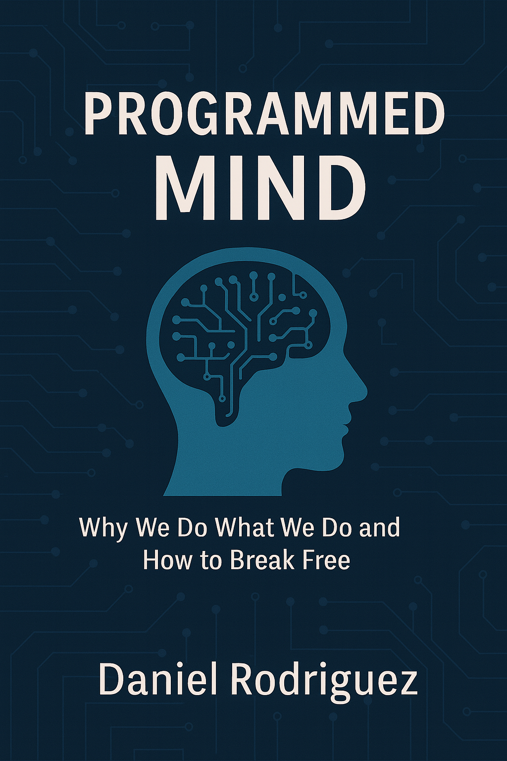 PROGRAMMED MIND - Daniel Rodriguez | Hotmart