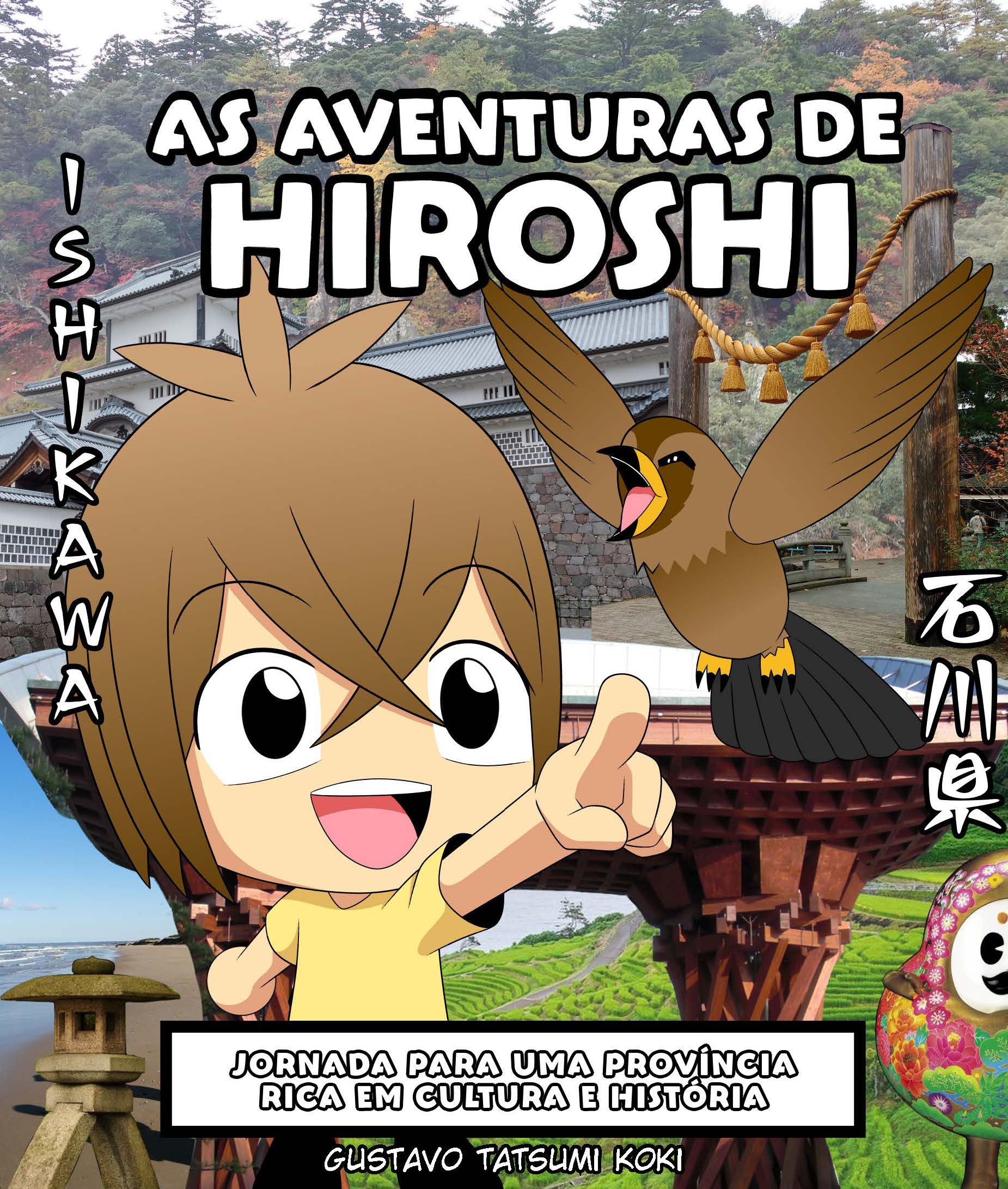 AS AVENTURAS DE HIROSHI ∙ UMA JORNADA PARA UMA PROVÍNCIA RICA EM CULTURA E HISTÓRIA