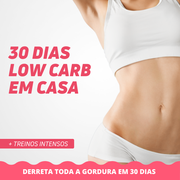 PROJETO LOW CARB 30 DIAS PARA SECAR