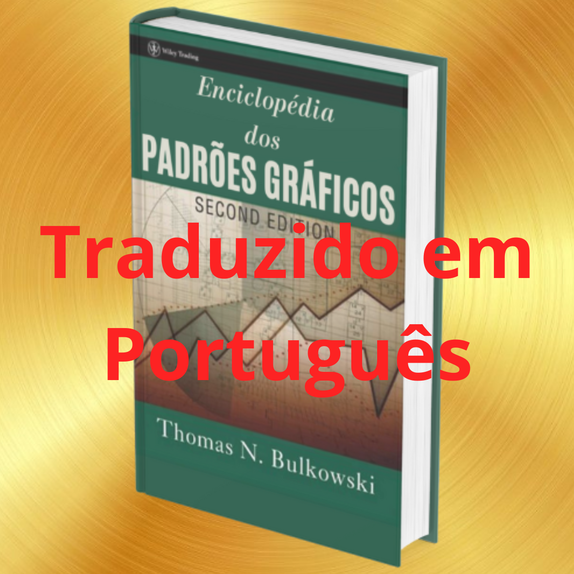 Encyclopedia of Chart Patterns - Thomas N. Bulkowski - Traduzido