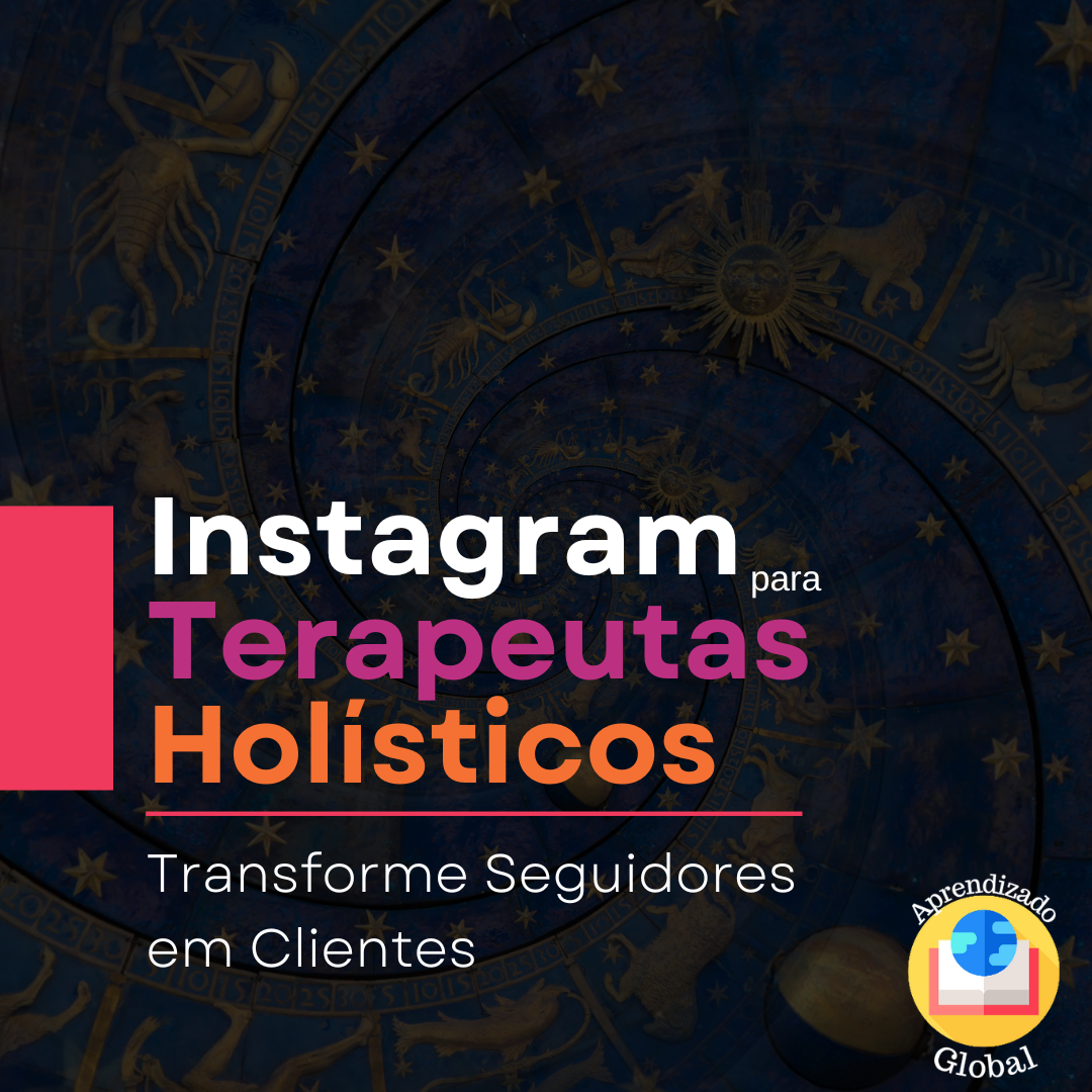 Instagram para Terapeutas Holísticos - Transforme Seguidores em Cli...