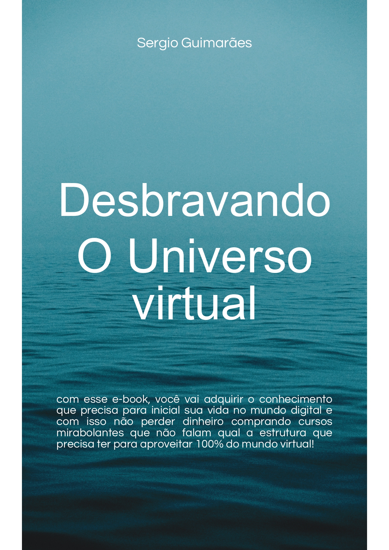 Desbravando o mundo virtual