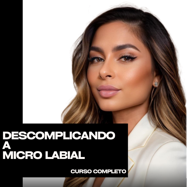 DESCOMPLICANDO A MICRO LABIAL - Tais Lopes Scherer | Hotmart