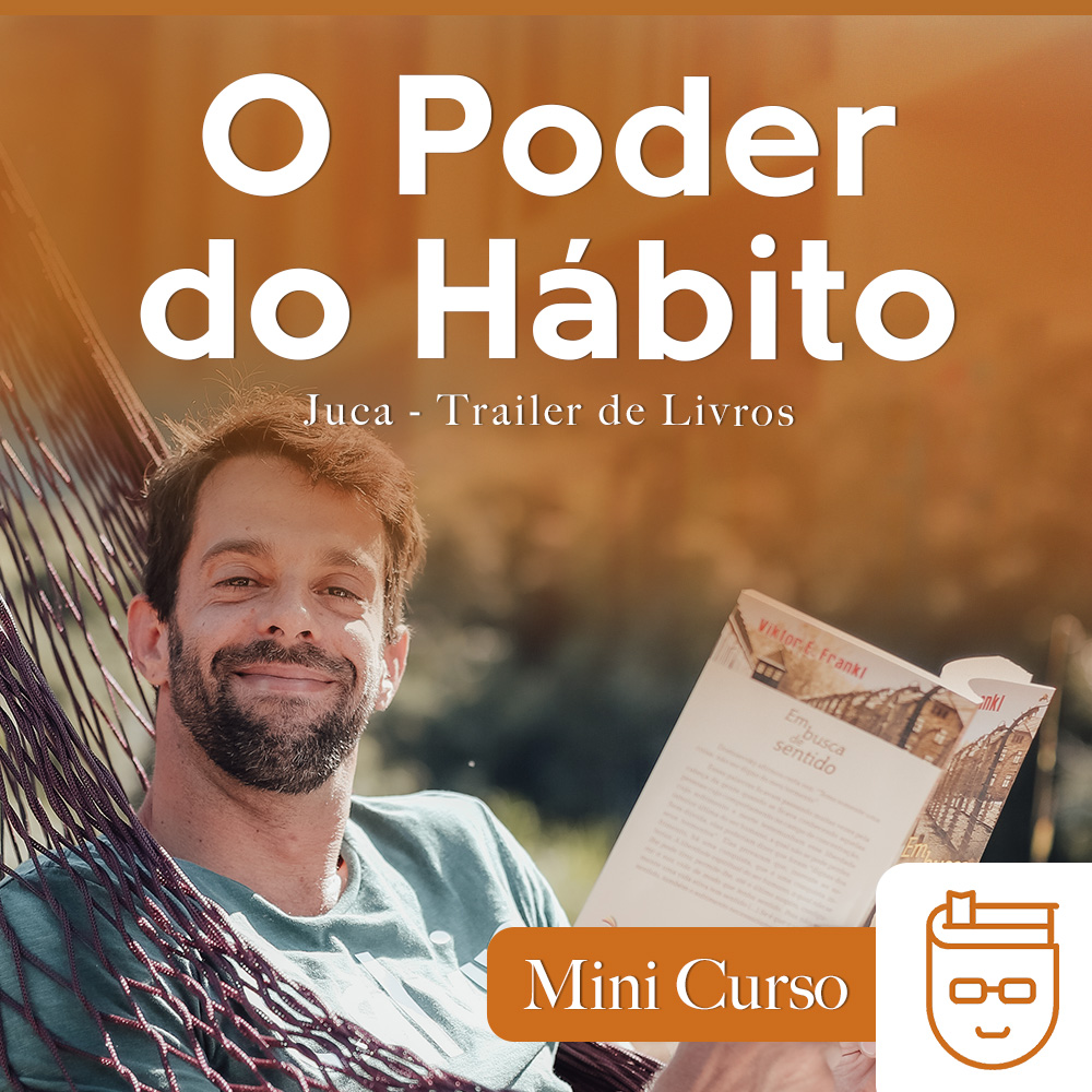 Mini Curso - O Poder do Hábito