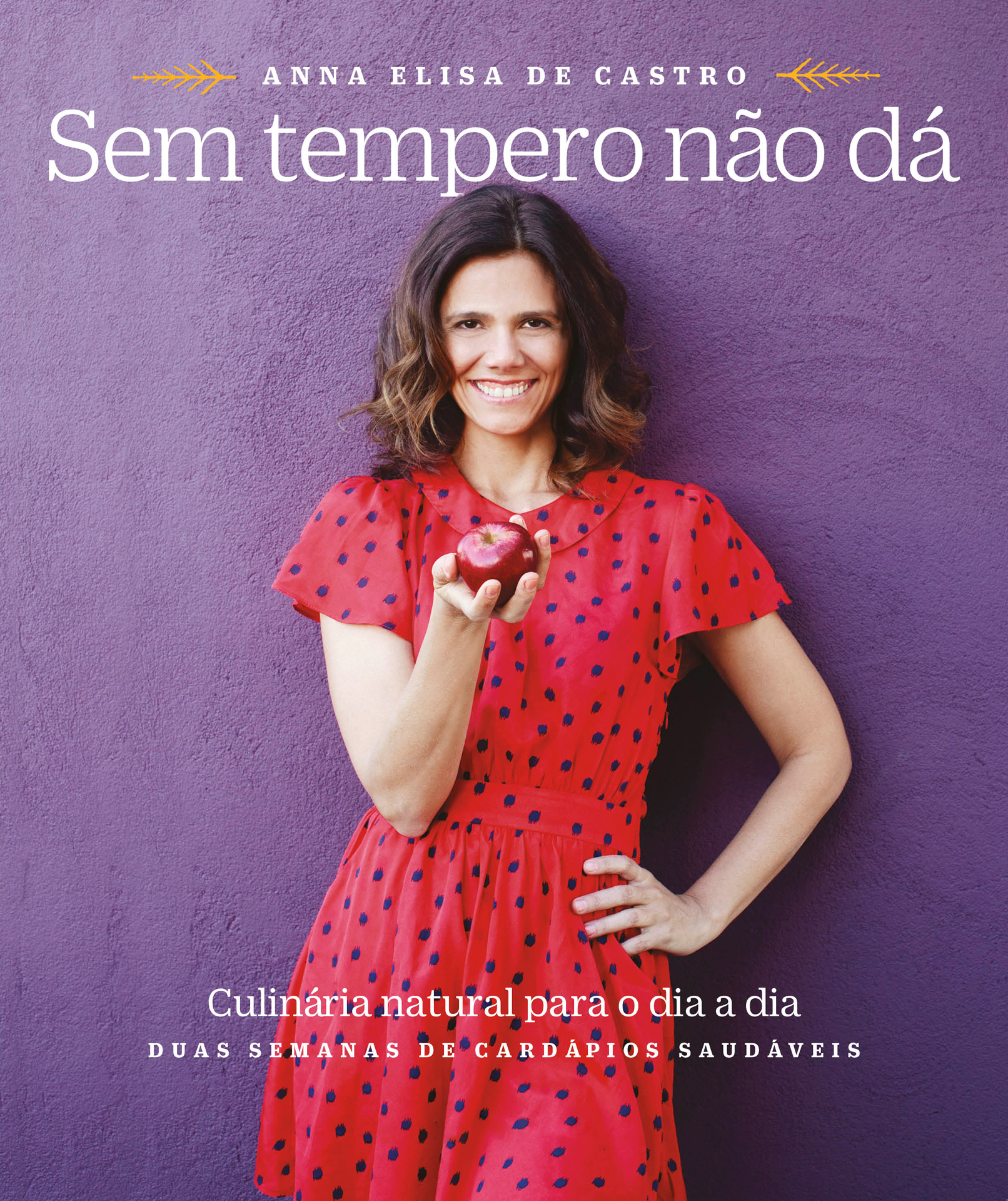 Sem tempero não dá. Anna Elisa de Castro