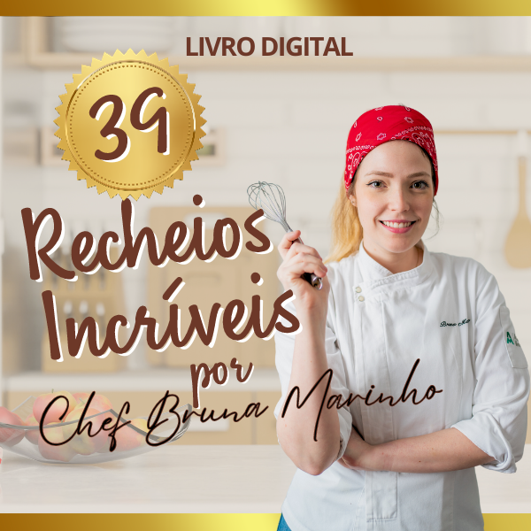 39 Recheios Incríveis por Chef Bruna Marinho - Chef Bruna Marinho