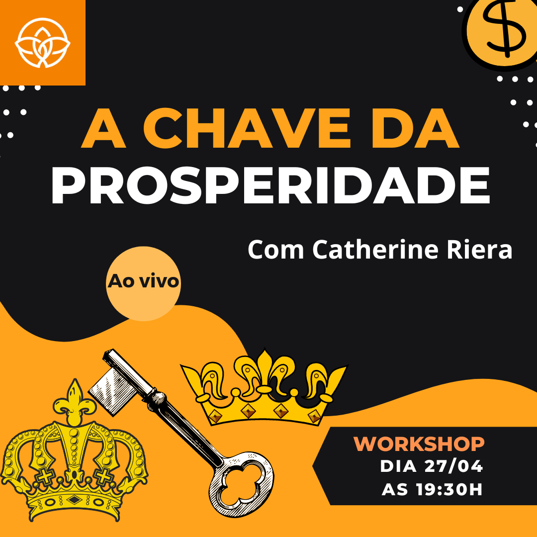 A CHAVE DA PROSPERIDADE - CATHERINE PIMENTA RIERA | Hotmart