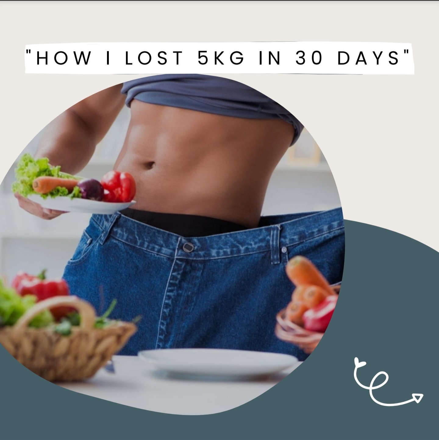 How I lost 5kg in 30 days