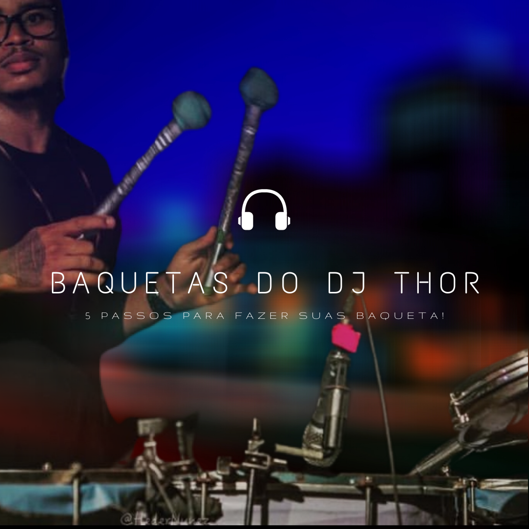 Baquetas Do Dj Thor