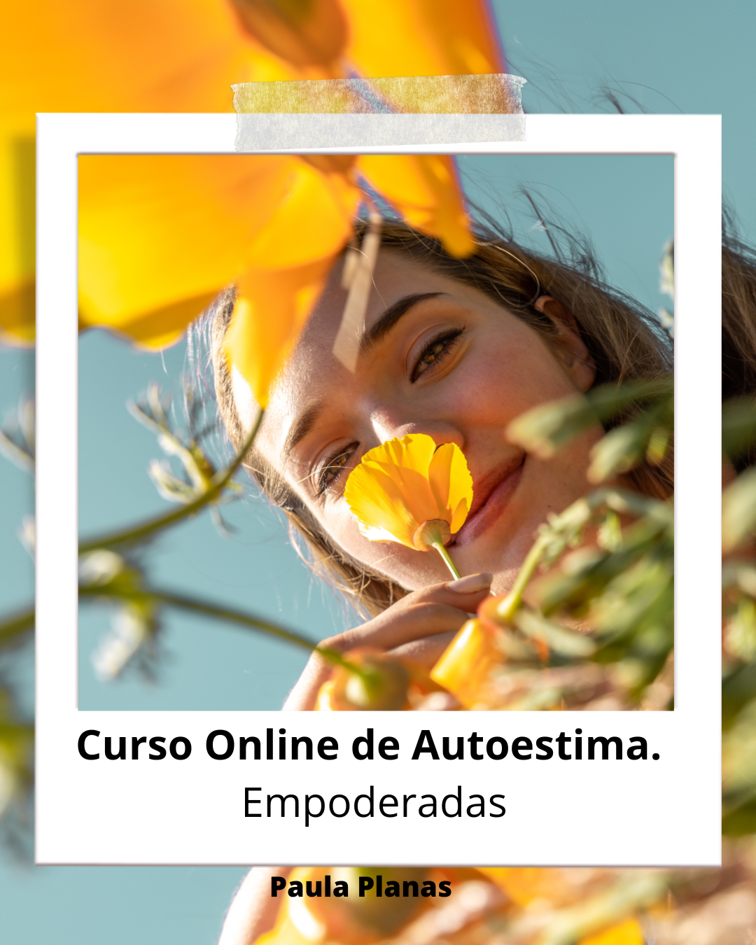 CURSO ONLINE AMAR-ME: FORTALECIENDO LA AUTOESTIMA - Paula Planas
