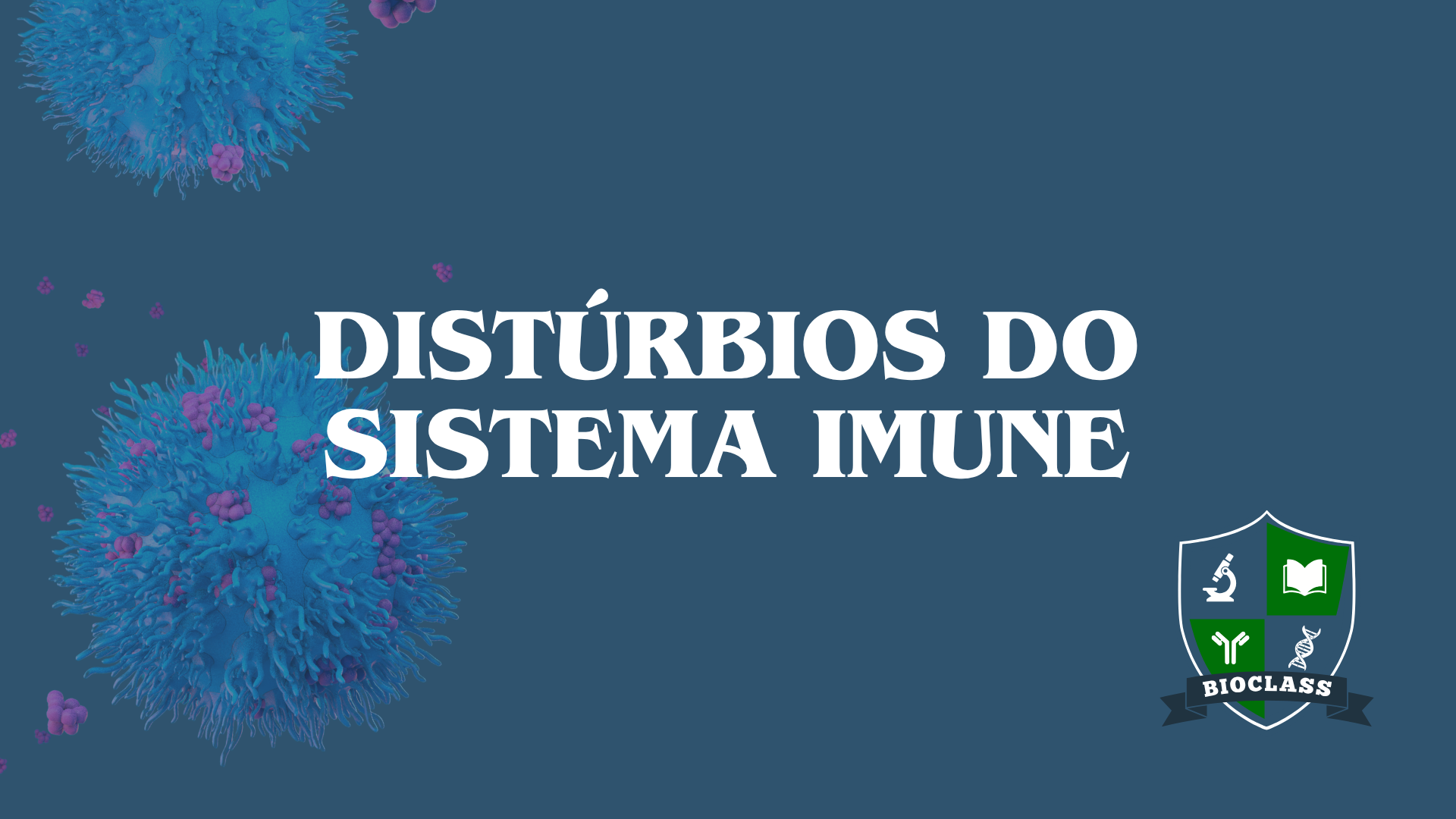 Curso de Imunologia - Distúrbios do Sistema Imune - Bioclass | Hotmart