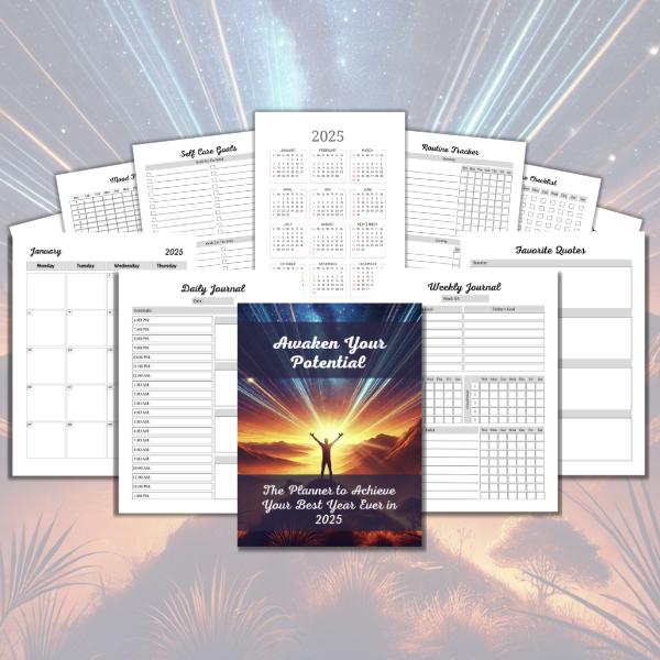 Awaken Your Potential - The Planner to Achieve Your Best Year in 2025