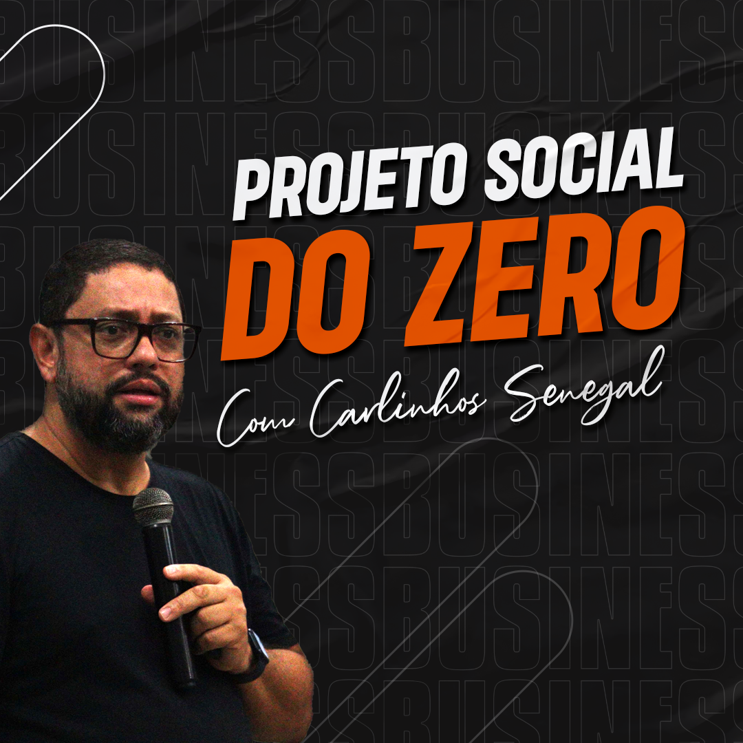 Projeto Social do Zero - Carlinhos e Débora Senegal | Hotmart