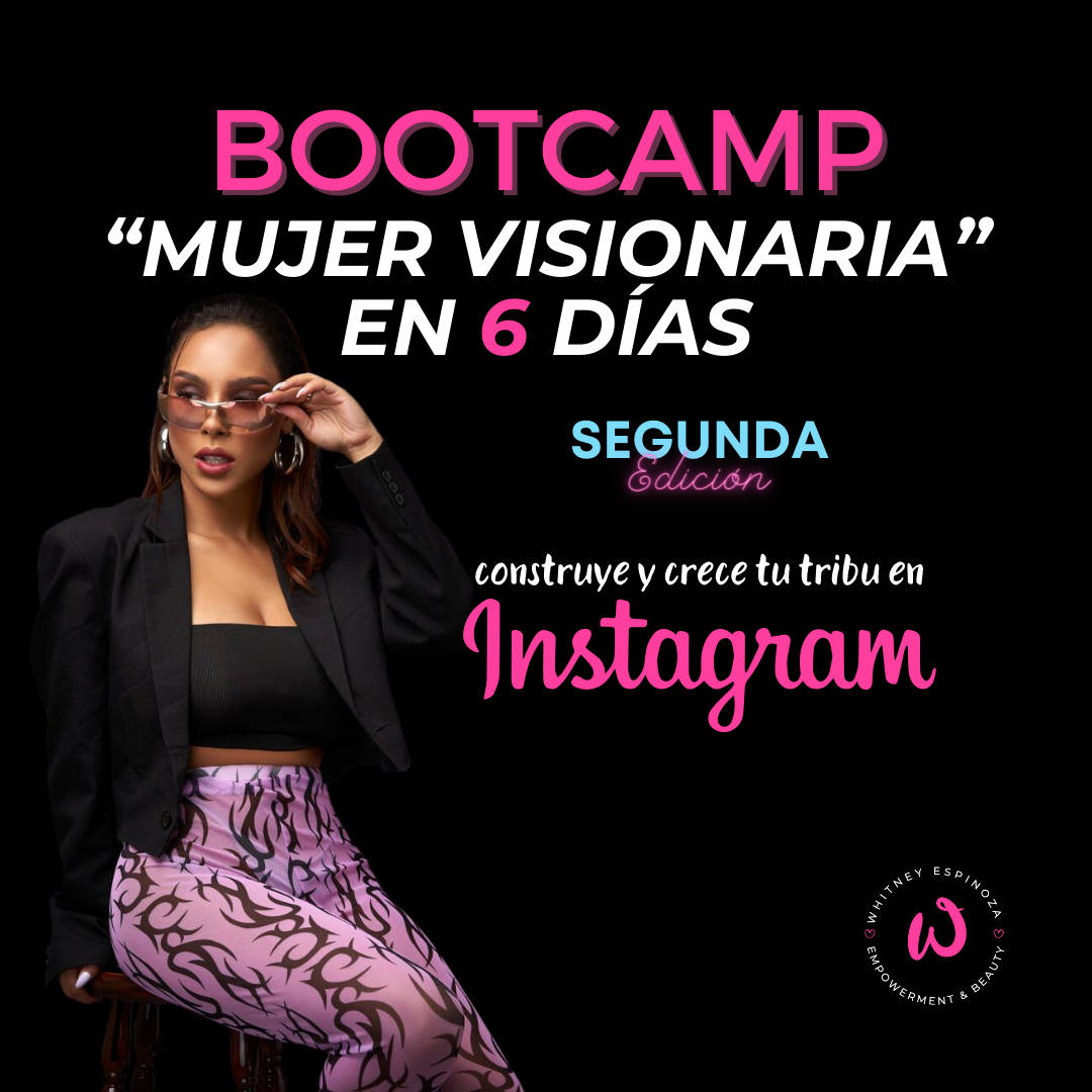MUJER VISIONARIA EN 6 DIAS; Contruye y crece tu tribu en INSTAGRAM - whitney espinoza | Hotmart