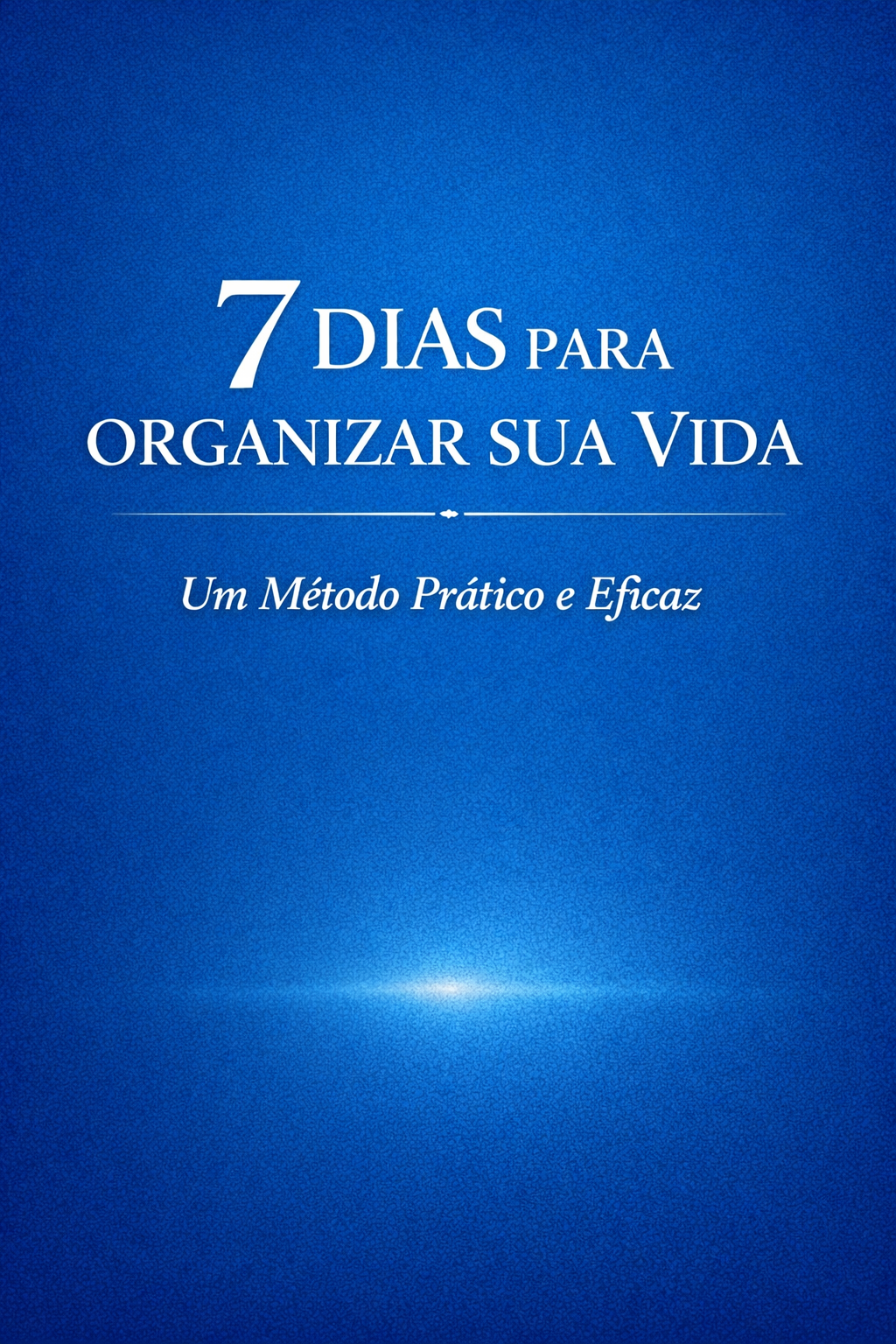 7 DIAS PARA ORGANIZAR SUA VIDA: UM MÉTODO PRÁTICO E EFICAZ - Mardet...