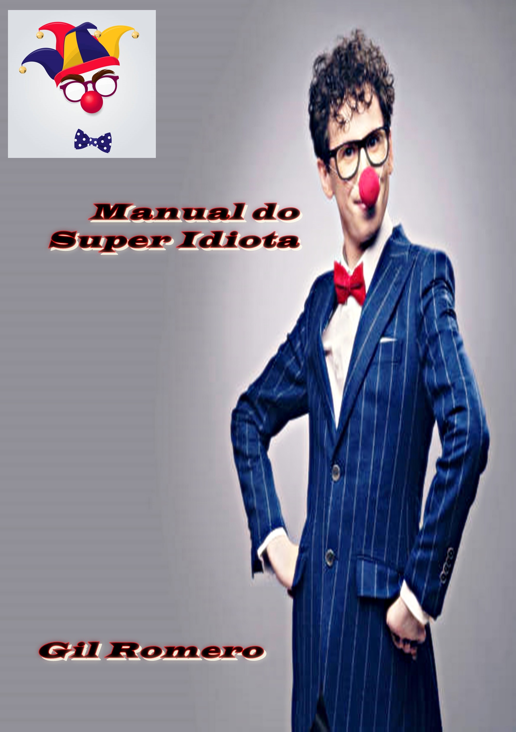 Manual do Super Idiota - Gilberto Barrancos Romero | Hotmart