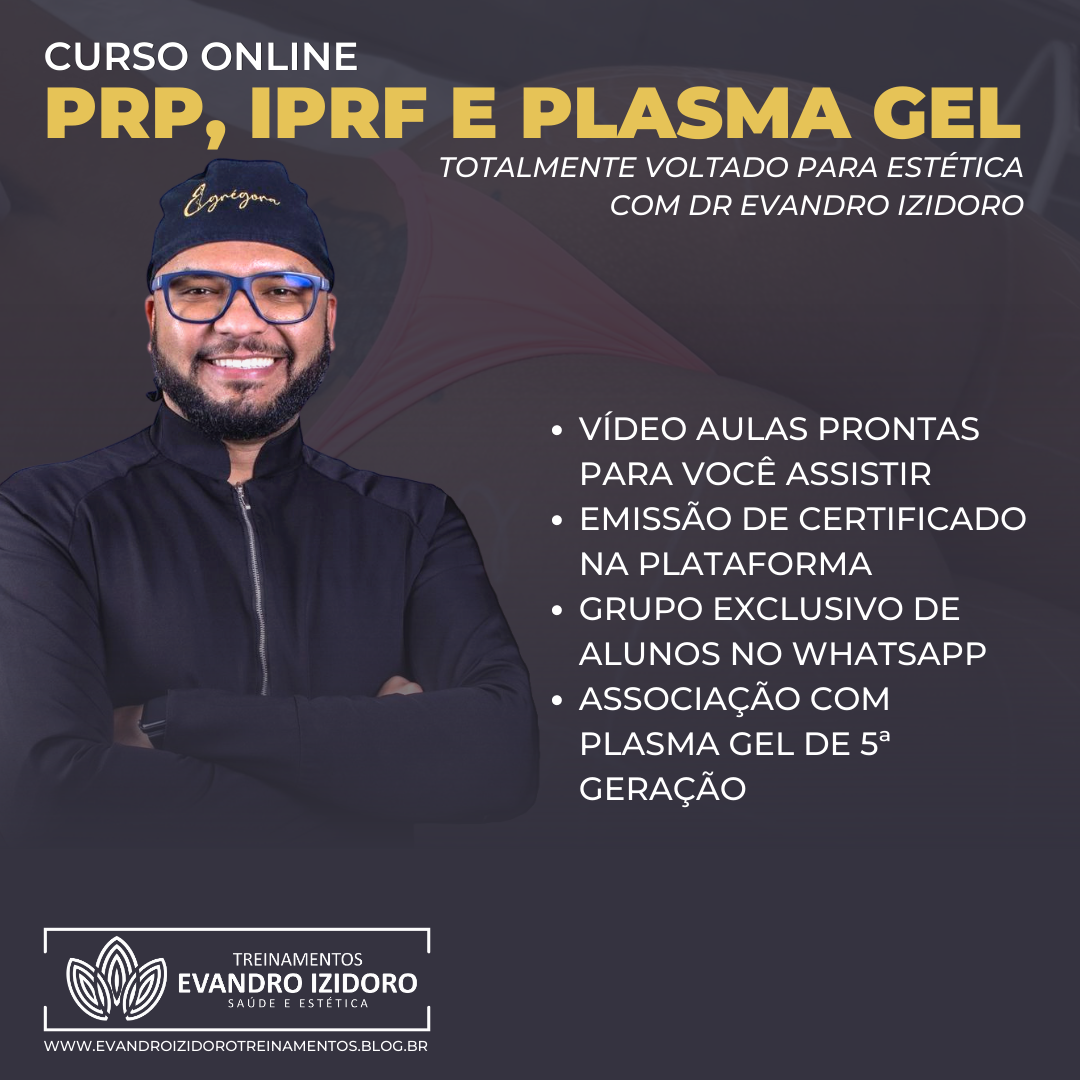 PRP, iPRF + PLASMA GEL - Dr Evandro Izidoro - Biomédico Esteta | Ho...