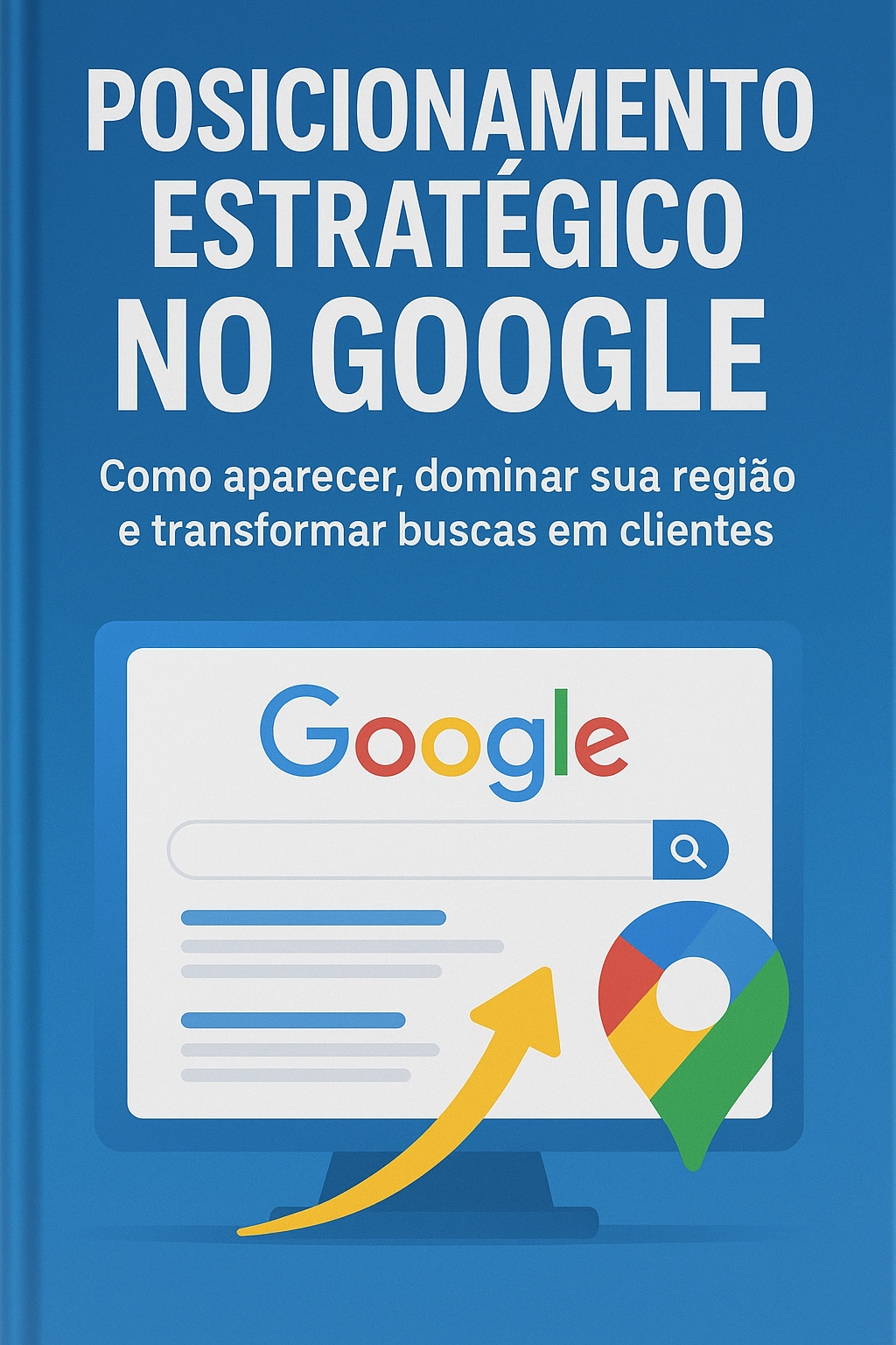 Posicionamento Estratégico no Google | Como dominar a visibilidade ...