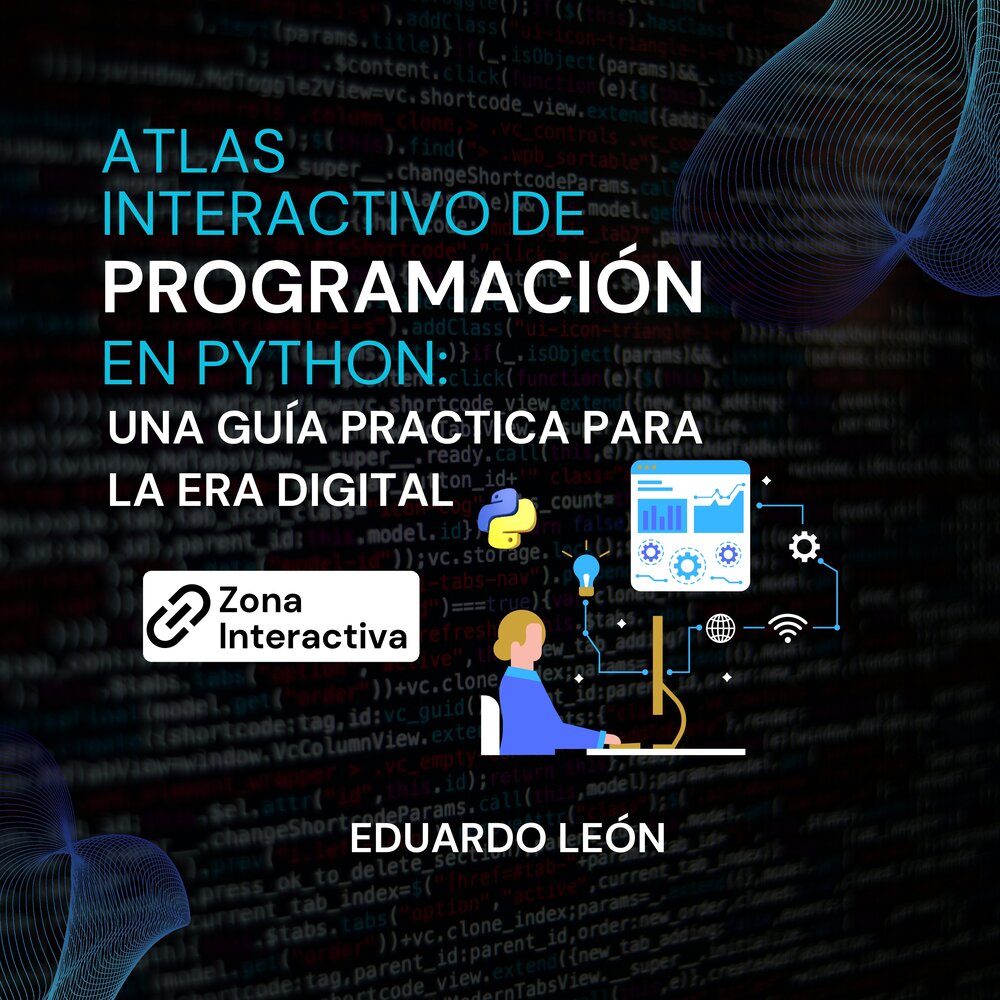 Atlas Interactivo de Programación en Python: Una guía práctica para...