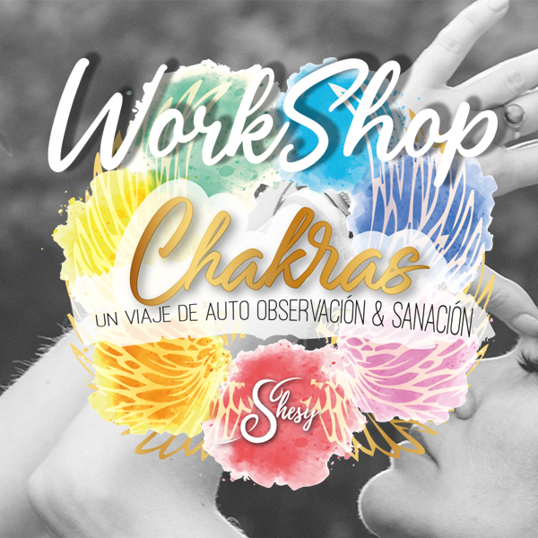 Chakras un Viaje de Autobservación y Sanación - Shesy | Canalizador...