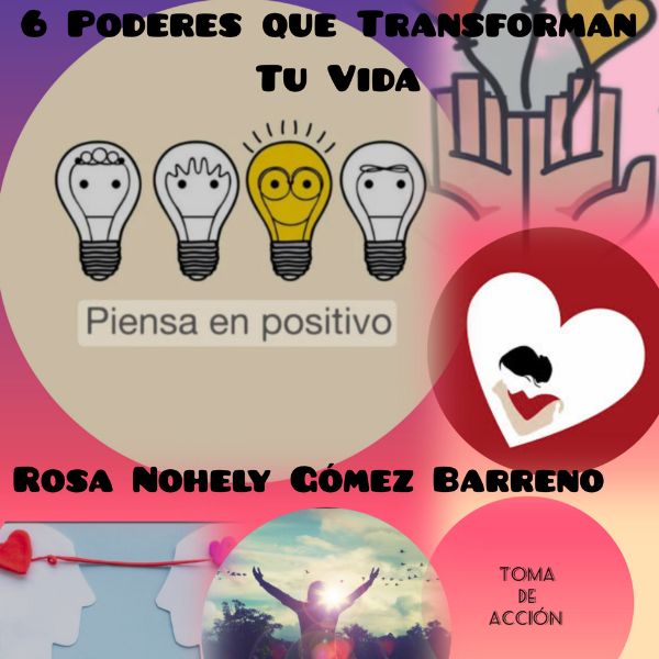 6 Poderes que Transforman tu Vida - Rosa Nohely Gómez Barreno | Hot...