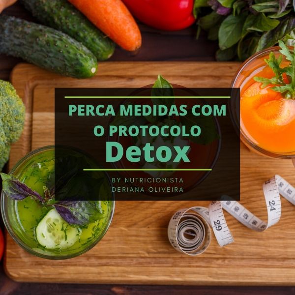 PERCA MEDIDAS COM O PROTOCOLO DETOX